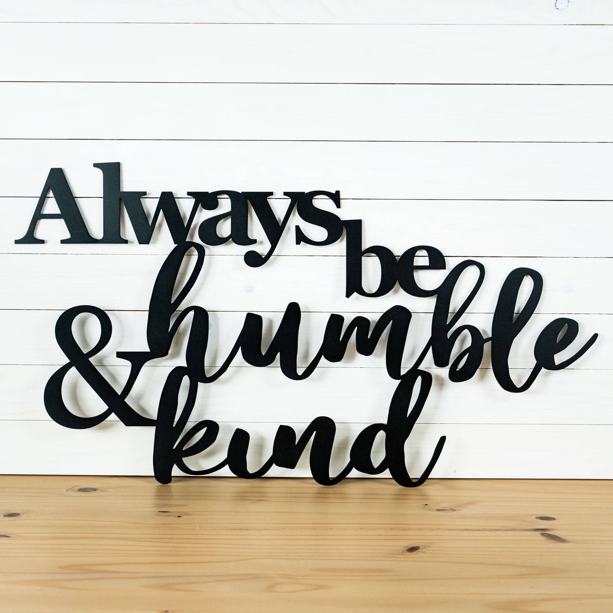 Always Be Humble & Kind Quote Wall Sign | Word Wall Art | Quote Decor ...